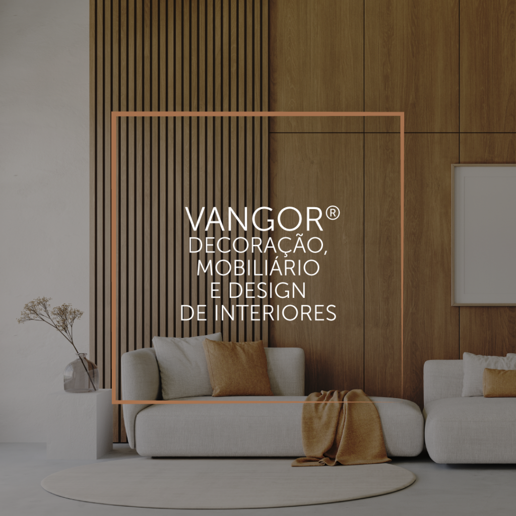 Vangor Interior Design. Conceito líder nacional em decoração. - Grupo ...
